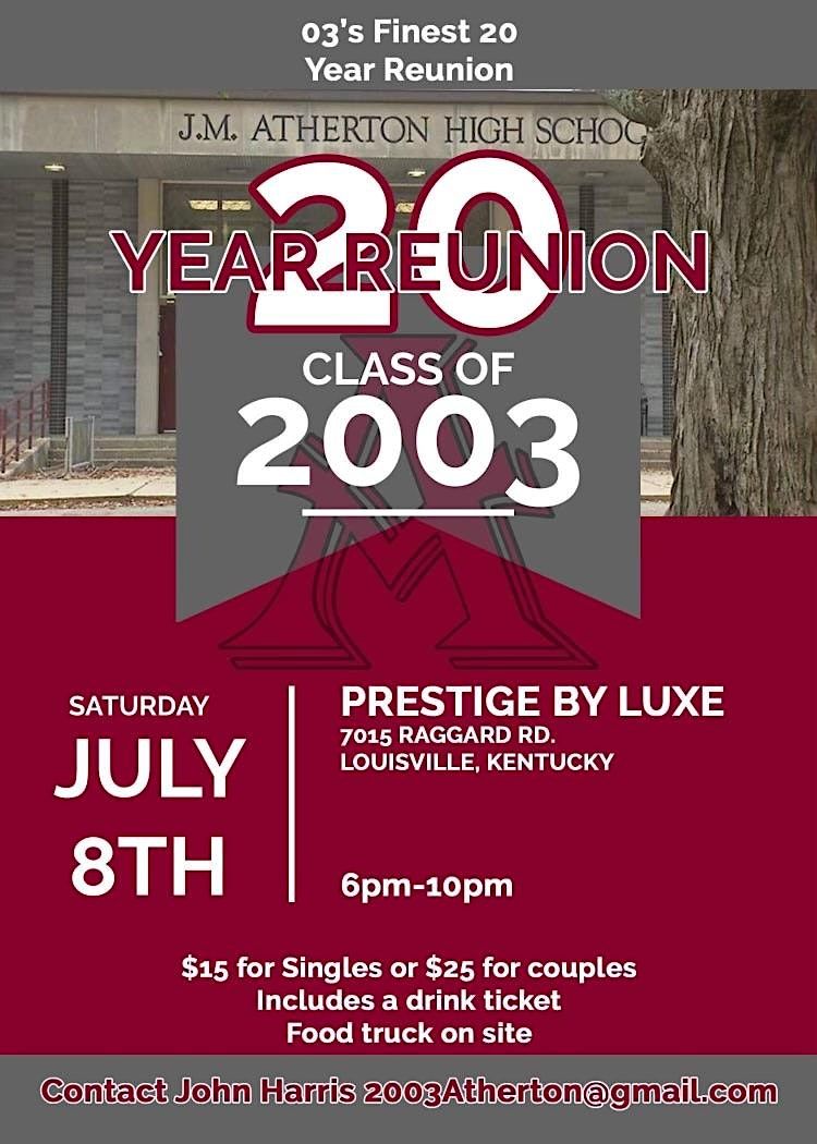 Atherton High “Class of 2003” 20 Year Reunion, 7015 Raggard Rd ...