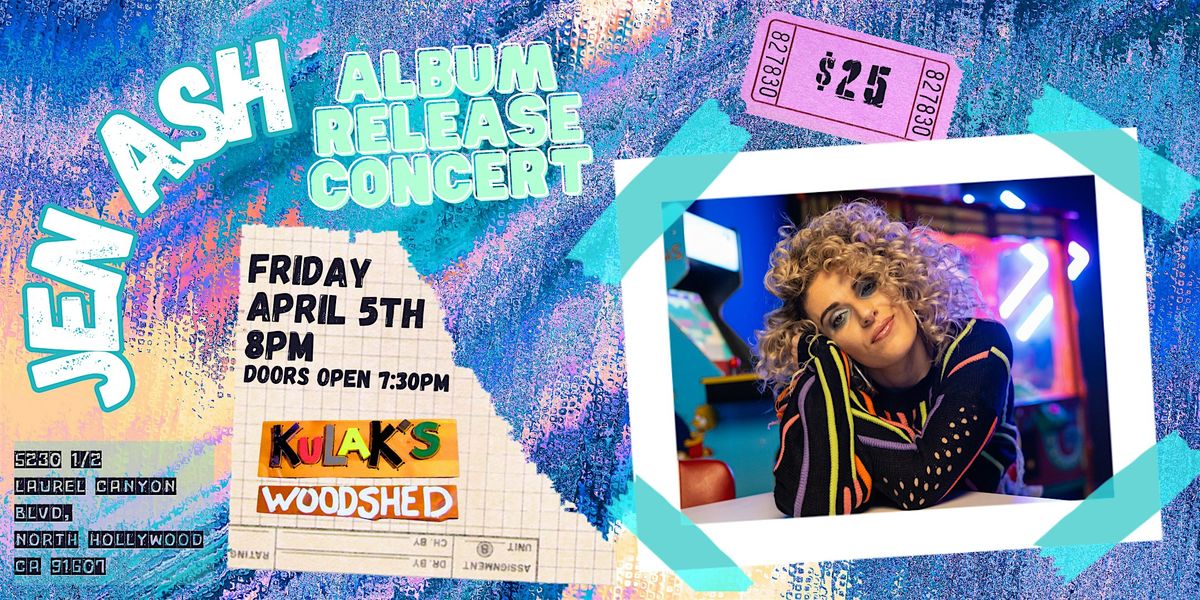 Jen Ash Album Release Concert, Kulak's Woodshed, Los Angeles, 5 April ...