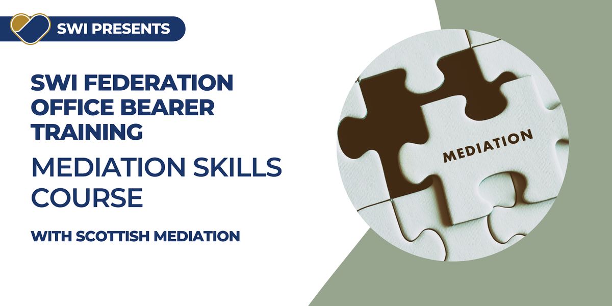SWI Federation Office Bearer Training: Mediation and Conflict ...