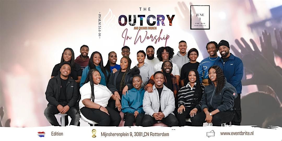 The Outcry and friends in worship| Holland Edition, Mijnsherenplein 9 ...