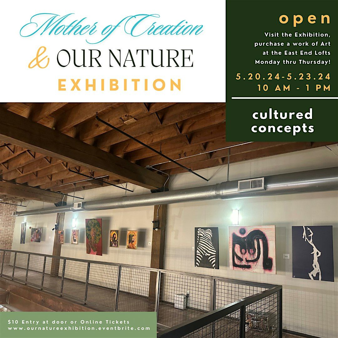 Mother of Creation and Our Nature Exhibition CLOSING WEEKEND, East End ...