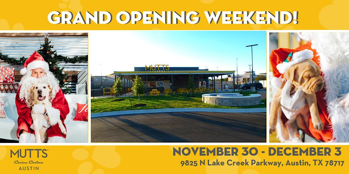 MUTTS Canine Cantina Grand Opening Celebration and Weekend!, 9825 N ...