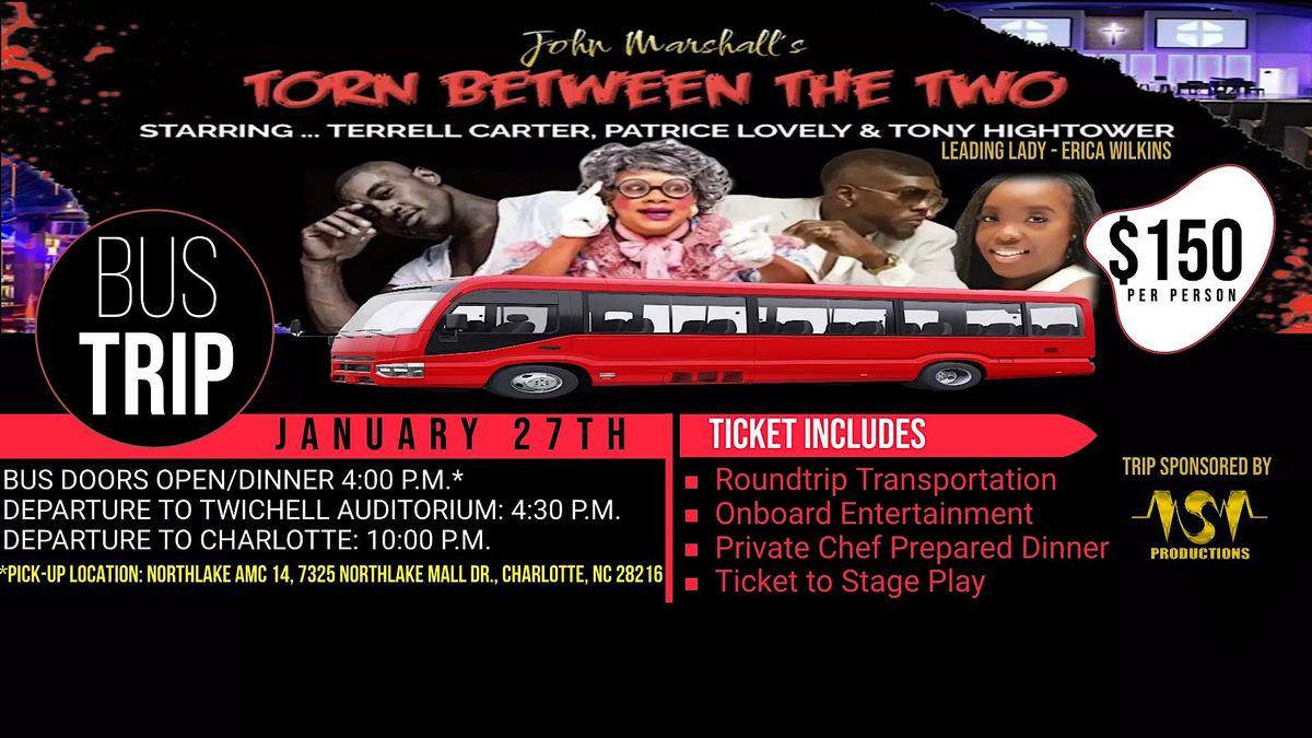 Bus Trip to Stage Play "Torn Between The Two", Twichell Auditorium ...