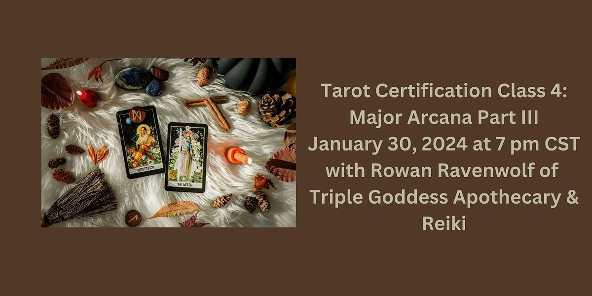 Tarot Certification Class 4: Major Arcana Part III, January 30 2024 ...