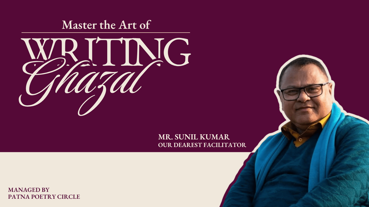 Master the Art of Writing Ghazal, The Bifrost Studio, Patna, 30 May ...