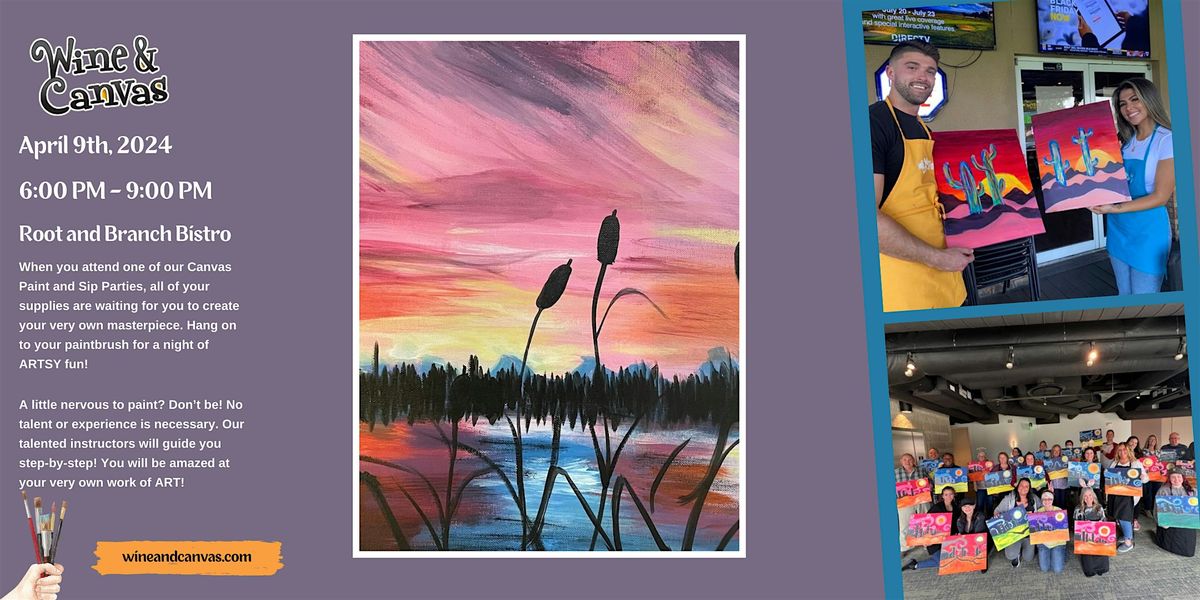 Clermont Paint and Sip – Cattail Sunset, Root & Branch bistro + bar ...