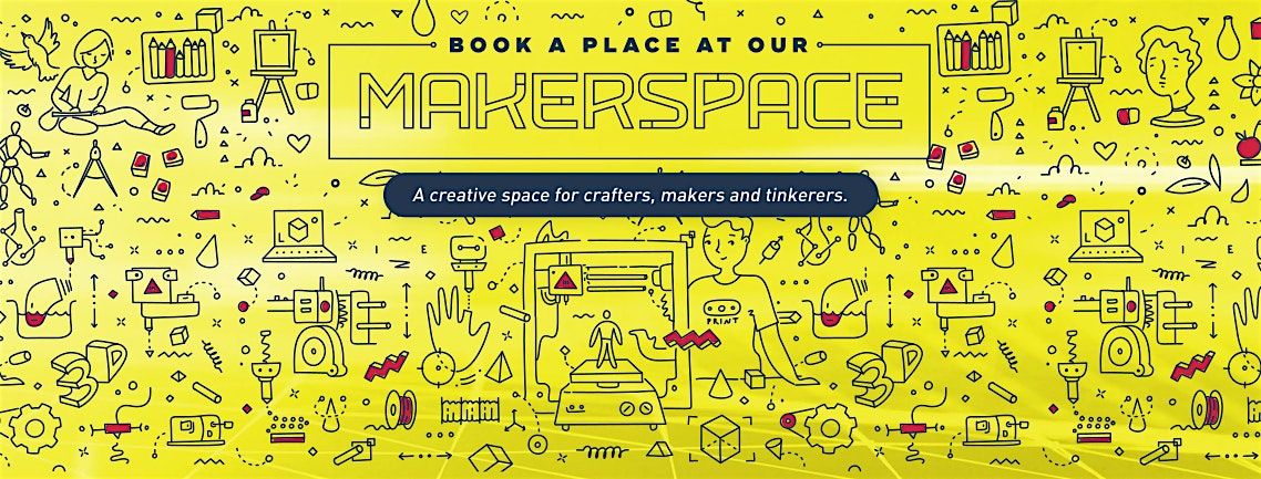 MakerSpace - 3D Printing Induction 2 - Saturday 21 September 2024 ...