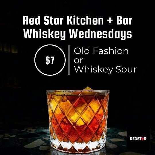 $7 WHISKEY WEDNESDAY YOUNG FASHION & WHISKEY SOURS, Red Star Matteson ...