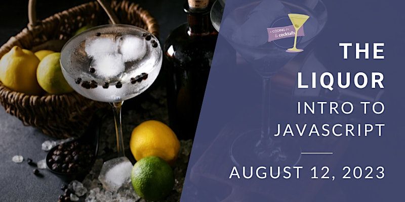 Coding & Cocktails: The Liquor | Intro to JavaScript, Dimensional Innovations, Overland Park, 12 ...