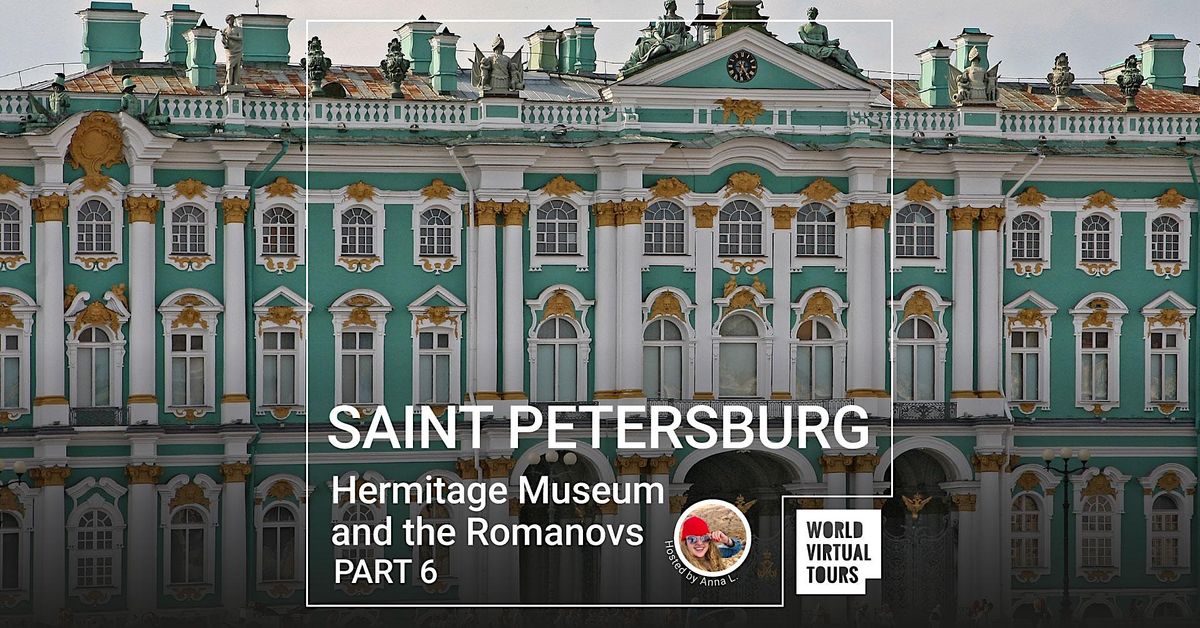 St. Petersburg Hermitage Museum and the Romanovs Part 6, May 22 2023 ...