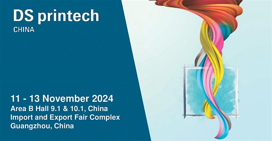 DS Printech 2024 - Guangzhou Edition, China Import and Export Fair ...