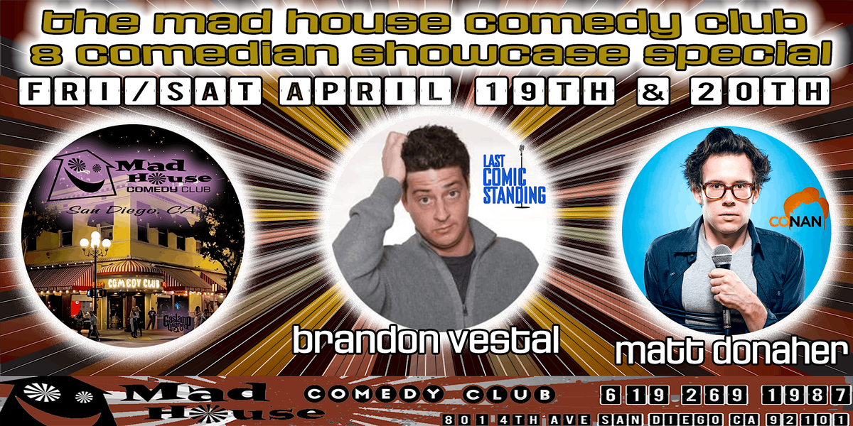 Its the Famous Mad House Comedy Club 8 Comedian Showcase Special!, The ...