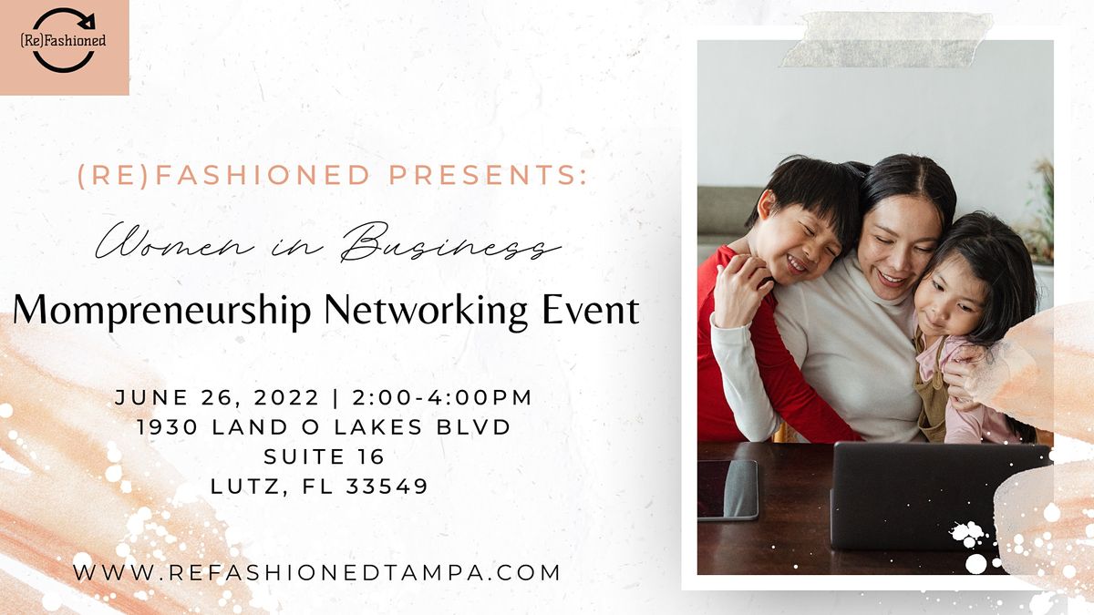 Women in Business Mompreneur Networking Event, 1930 Land O' Lakes Blvd ...