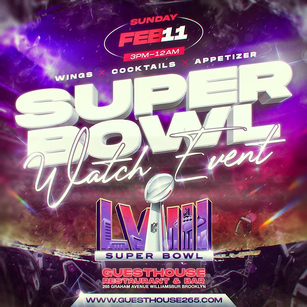Super Bowl Watch Event, GuestHouse Restaurant & Bar, Brooklyn, February ...