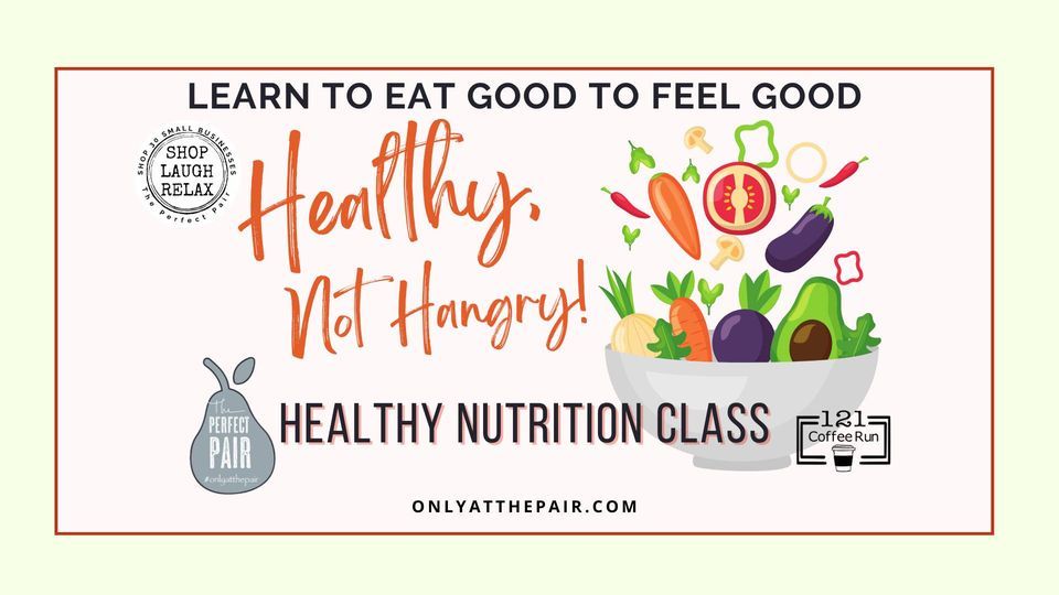Healthy, Not Hangry Nutrition Class, 266 N State Route 121 Warrensburg ...