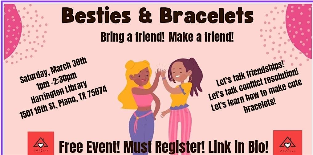 Besties and Bracelets, Harrington Library, Plano, 30 March 2024 | AllEvents