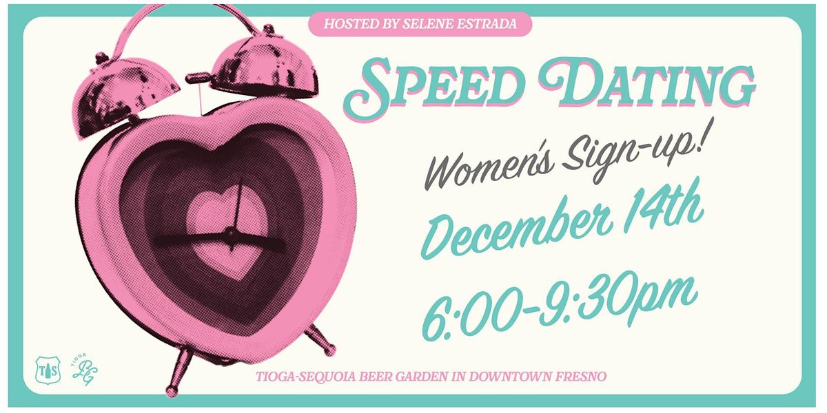 Traditional Speed Dating-Ticket for Women (ages 27-42), Tioga-Sequoia ...