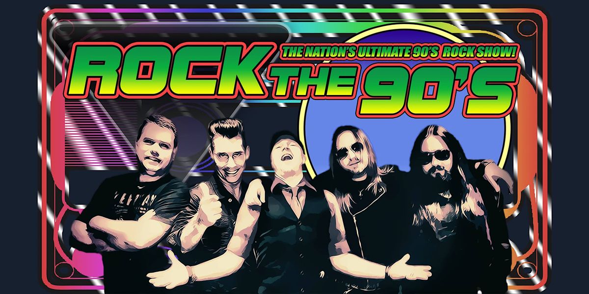 Rock The 90’s – 90s Supergroup Tribute, MadLife Stage & Studios ...