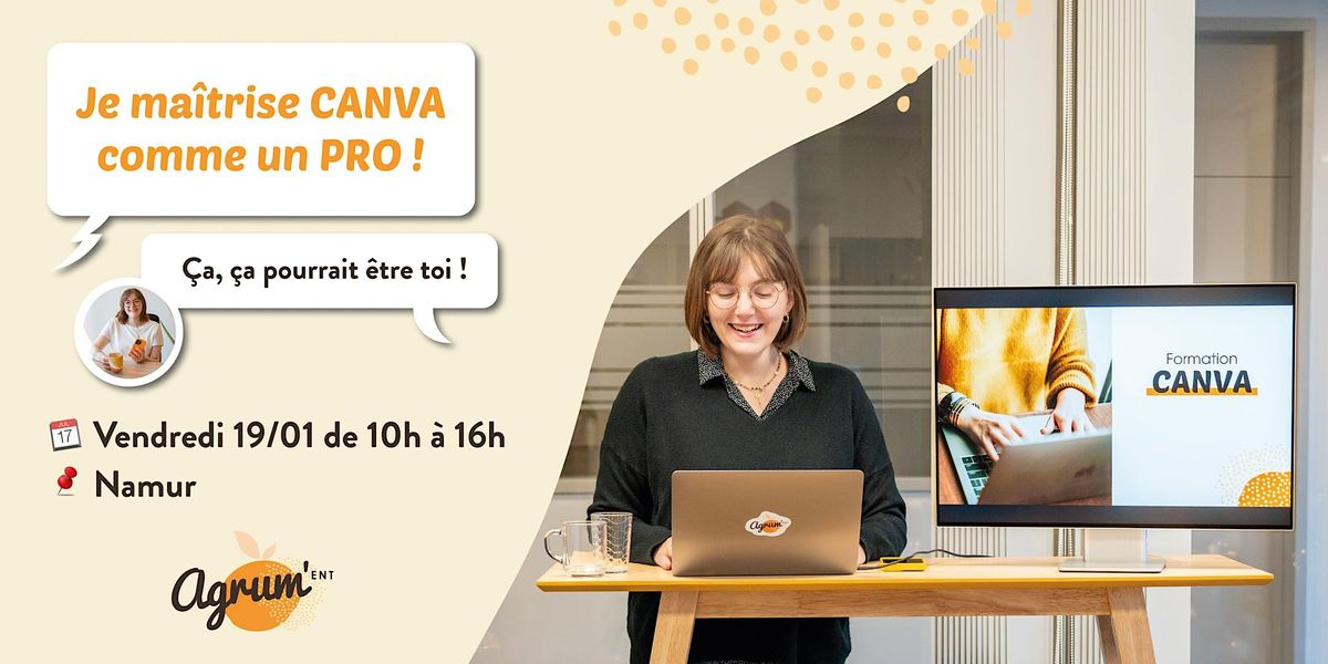 Je maîtrise CANVA comme un PRO, Agrum'ent Office, Namur, 19 January ...