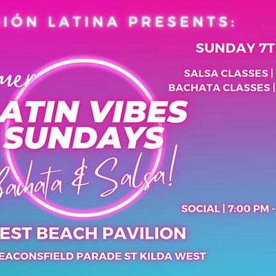 Summer Latin Vibes Sundays - Bachata & Salsa at West Beach Pavilion 7th ...