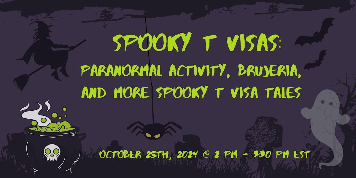 Spooky T visas: Paranormal activity, brujeria, and more spooky T visa ...