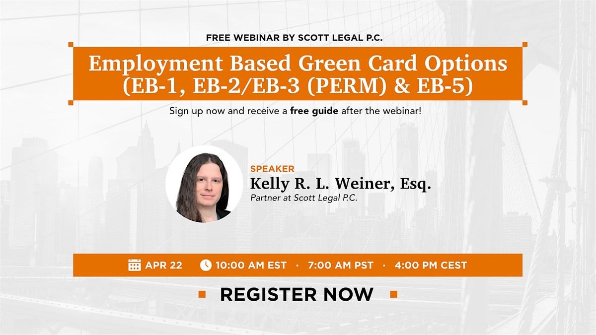 Employment Based Green Card Options (EB-1, EB-2/EB-3 (PERM) & EB-5), April 22 2024 | Online ...