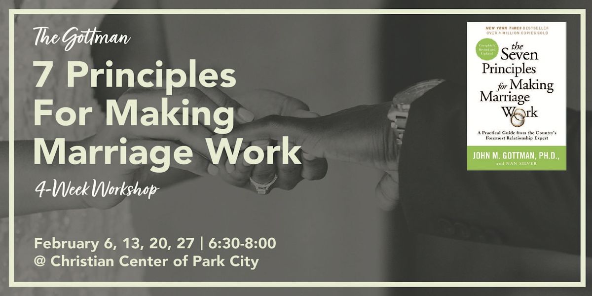The Gottman 7 Principles for Making Marriage Work, Christian Center Of ...