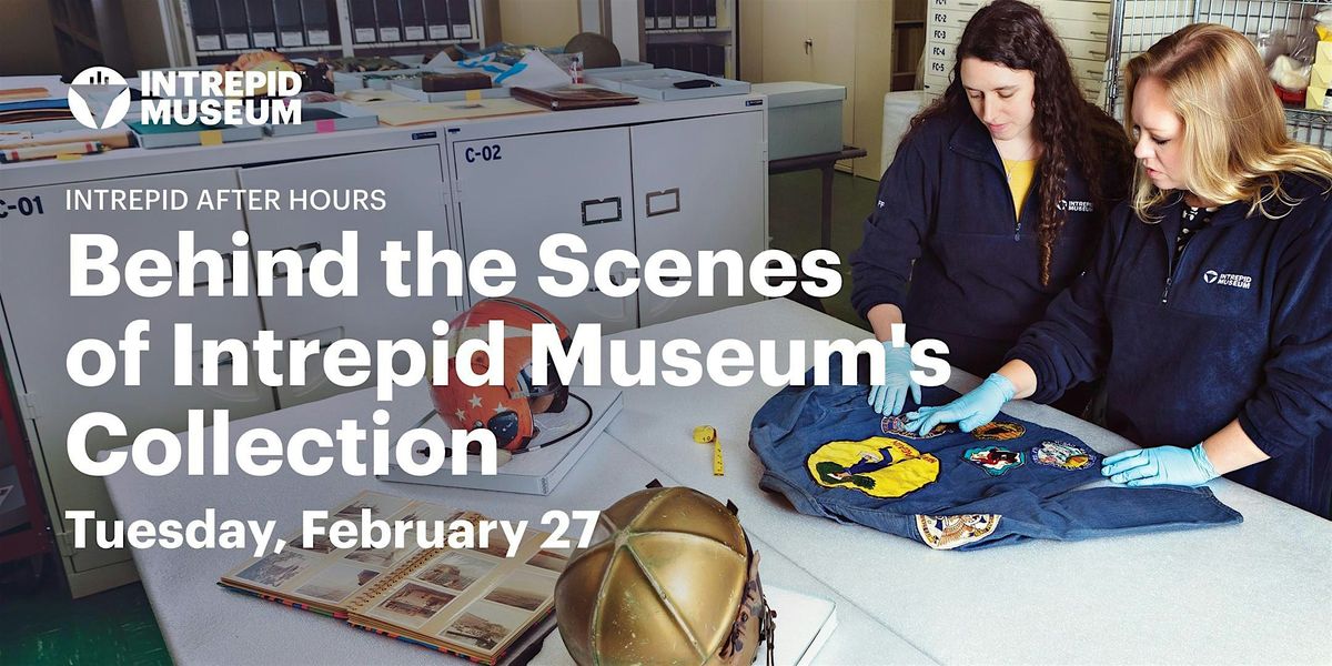 Intrepid After Hours: Behind the Scenes of Intrepid Museums Collection ...