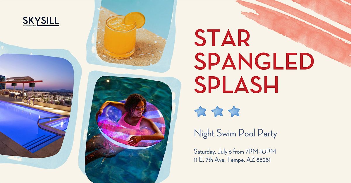 Star Spangled Splash, Skysill Rooftop Lounge, Tempe, 6 July 2024 ...