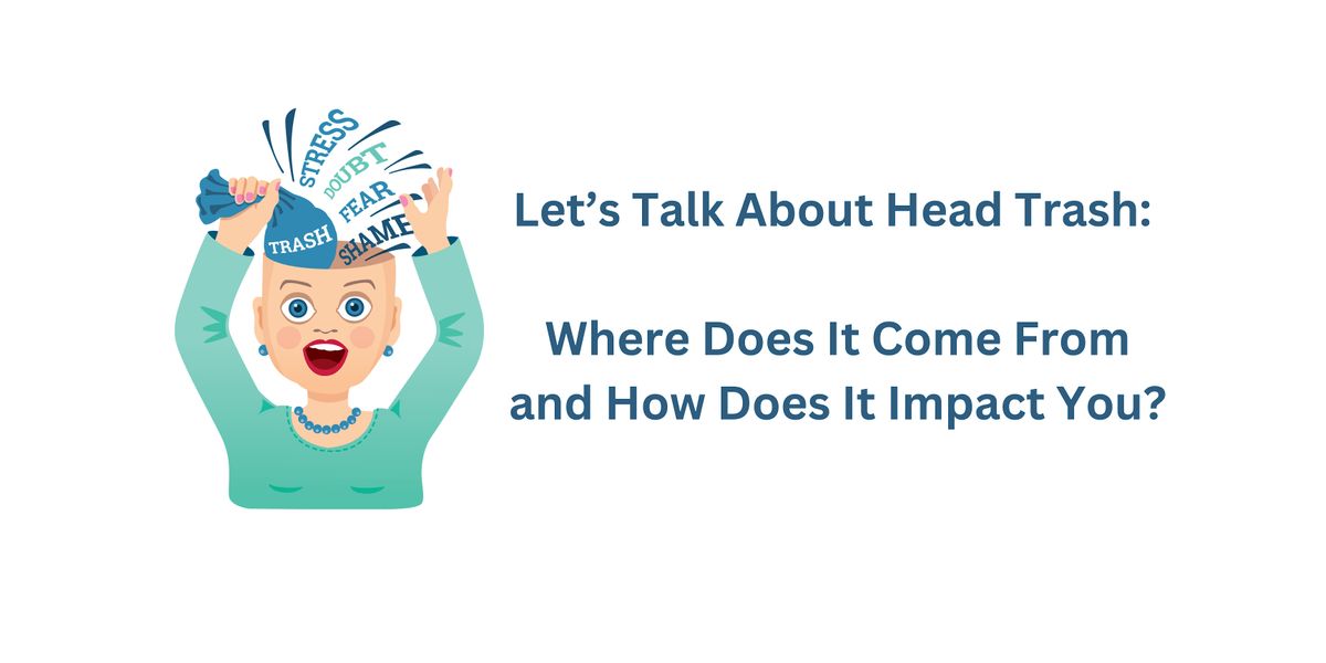 Let’s Talk About Head Trash!, August 9 2023 | Online Event | AllEvents.in