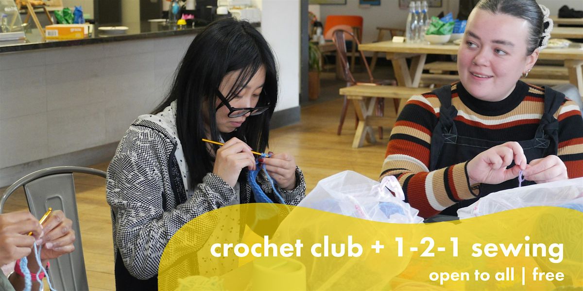 Beginner friendly crochet club + 1-2-1 sewing sessions, The Bridge ...
