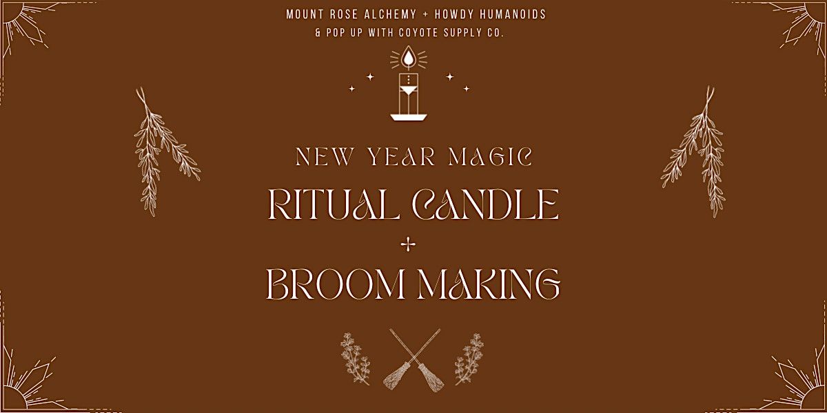 Ritual Candle + Broom Making Workshop, Kindred Hair Space, Reno, 8 ...
