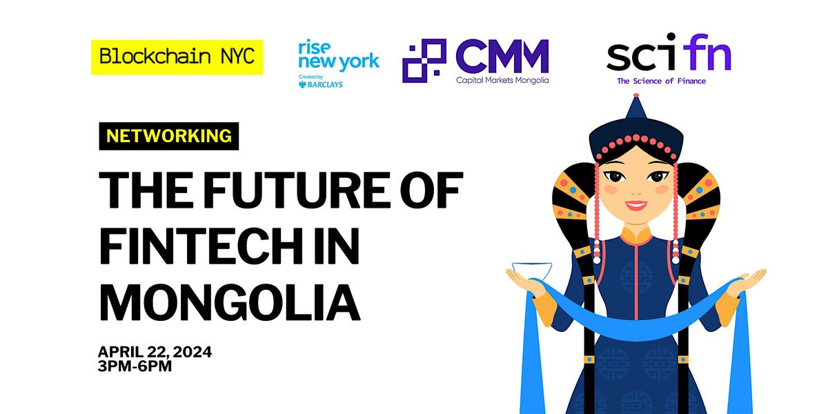 The Future of FinTech in Mongolia, Rise New York, 22 April 2024 | AllEvents