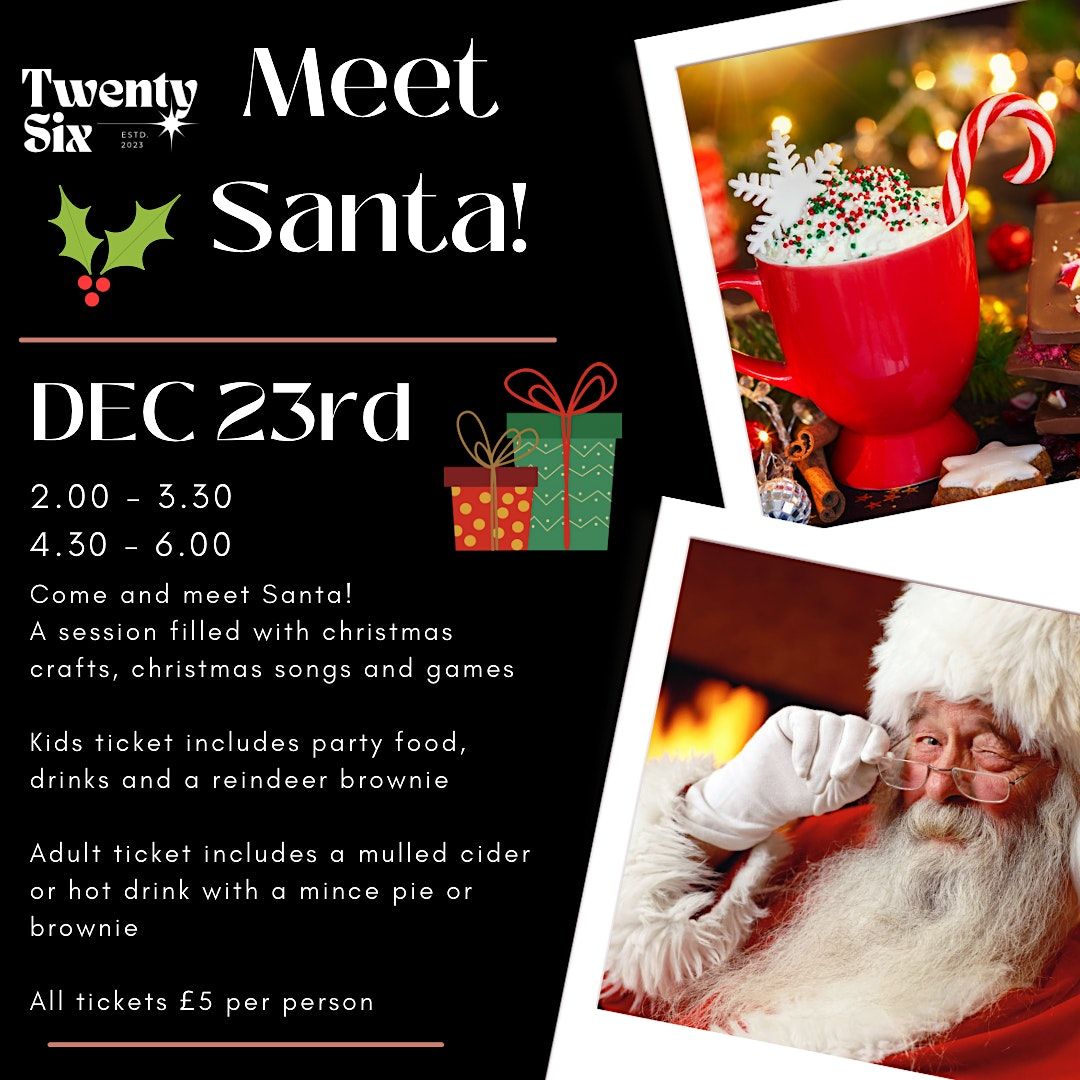 Meet Santa. 23rd December 16.30 - 18.00, TwentySix, Cardiff, 23 ...