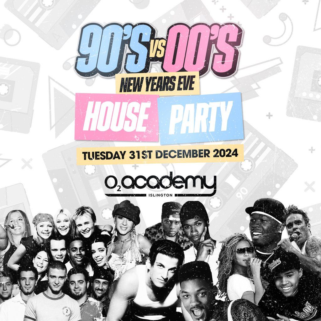 The 90S & 00S NYE House Party | New Years Eve 2024, O2 Academy ...