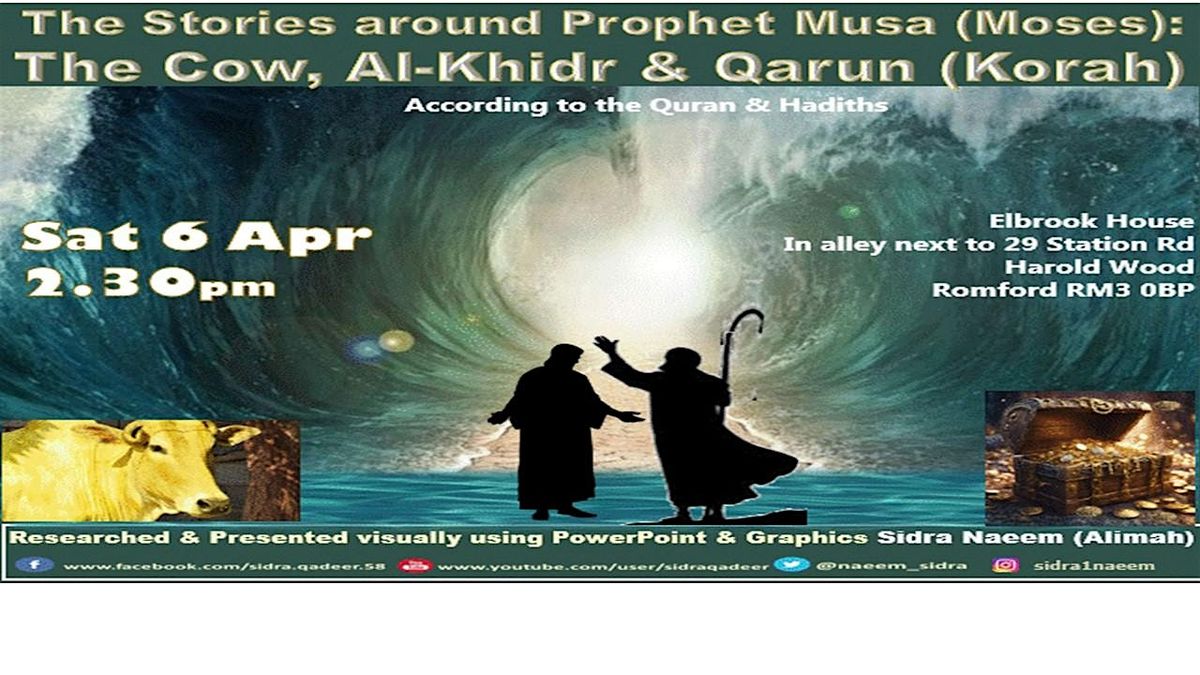 Stories around Prophet Musa A.S (The Cow, Al-Khidr & Qarun (Korah ...