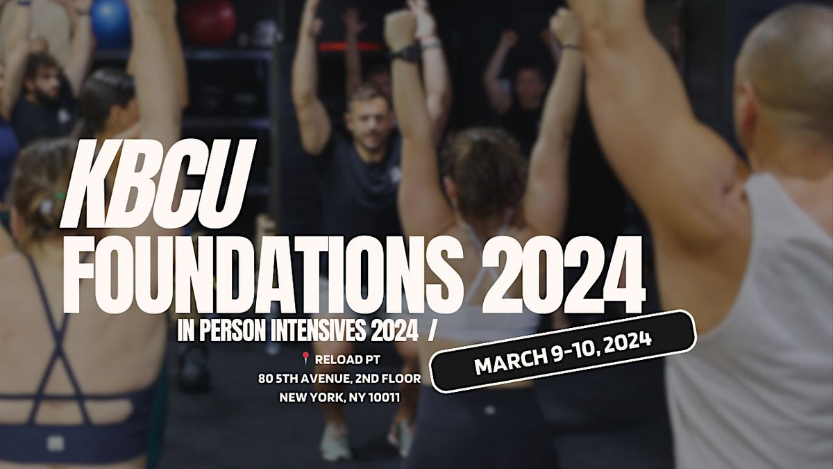 KBCU Foundations In-Person Seminar (New York), Reload PT, New York, 9 March to 10 March ...