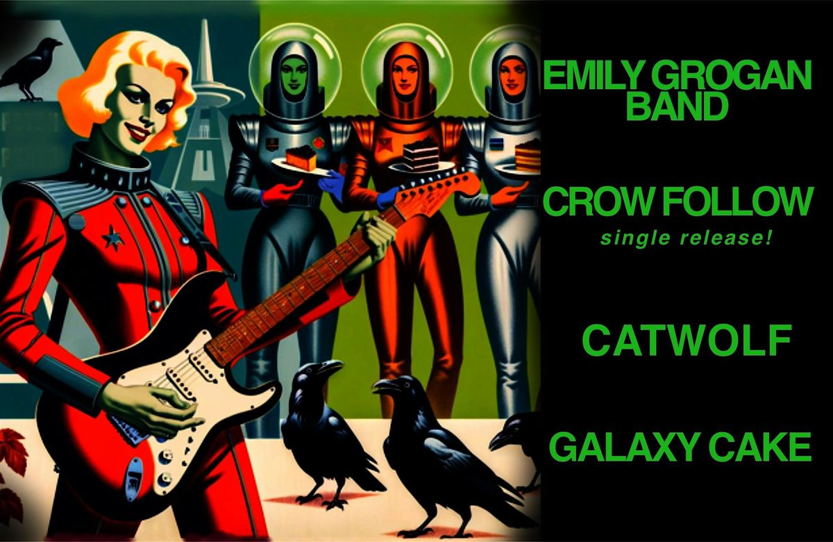 Galaxy Cake/CATWOLF/Crow Follow/Emily Grogan, The Jungle, Somerville ...