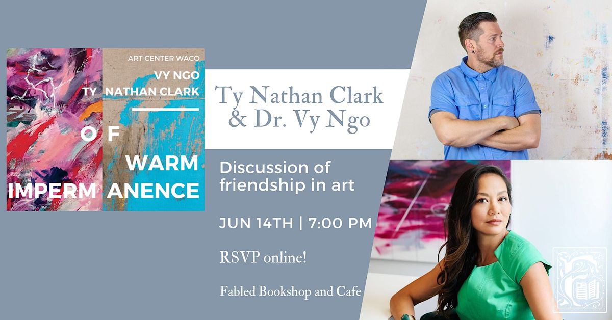 Ty Nathan Clark and Dr. Vy Ngo Discuss Friendship in the Arts, Fabled ...