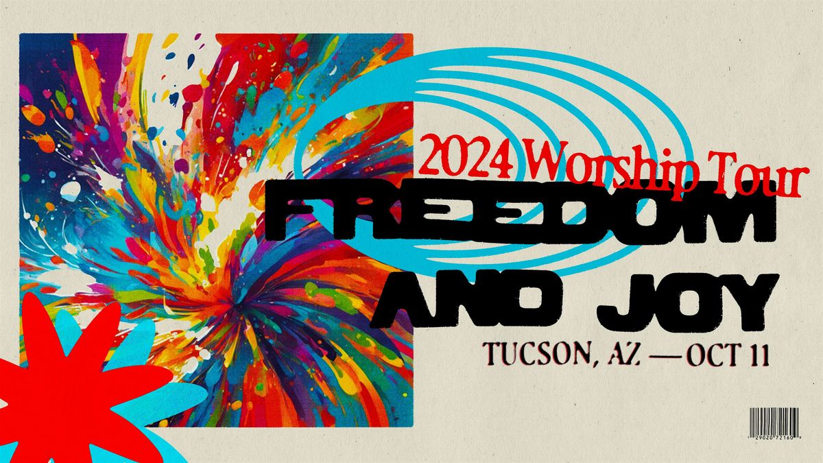Freedom And Joy - Night of Worship, Pantano Christian Church, Tucson ...
