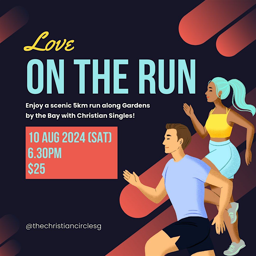 Love on the Run (A Christian Singles Event), Floral Fantasy, Singapore ...