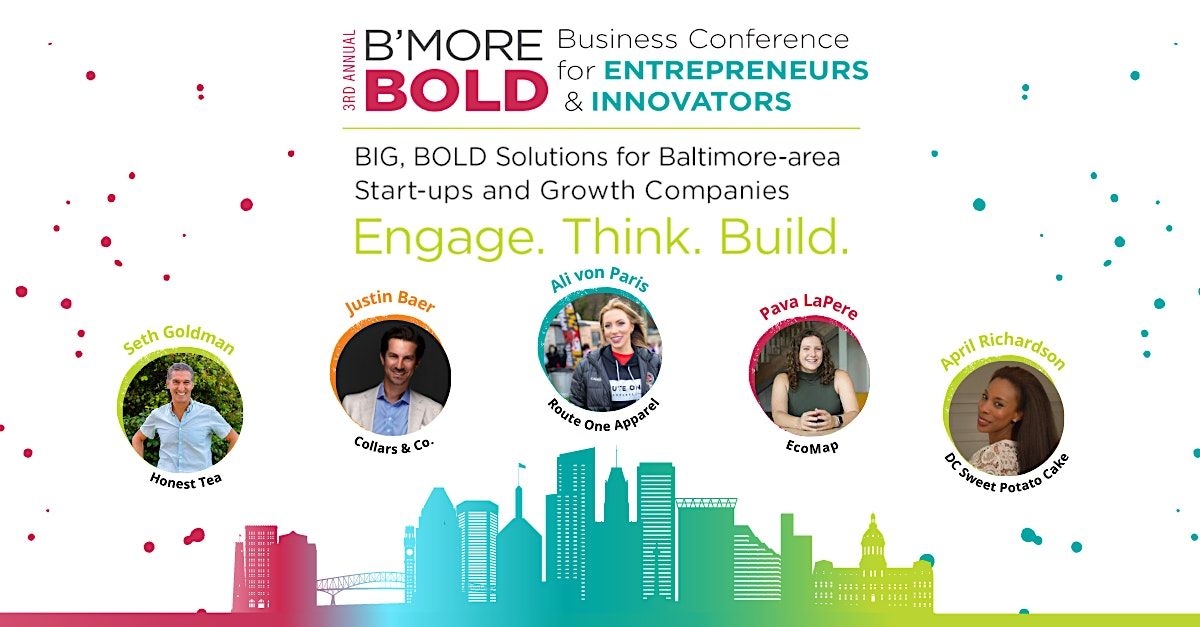 3rd Annual Bmore BOLD Conference for Entrepreneurs & Innovators ...