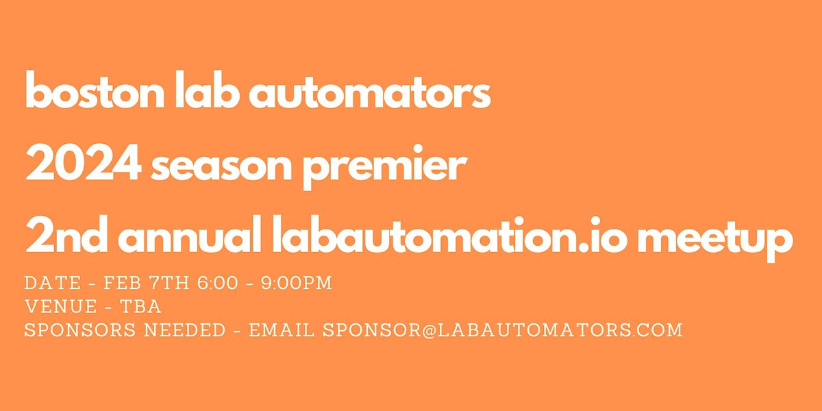 Boston Lab Automators 2024 Season Opener!, 7 February 2024 | AllEvents