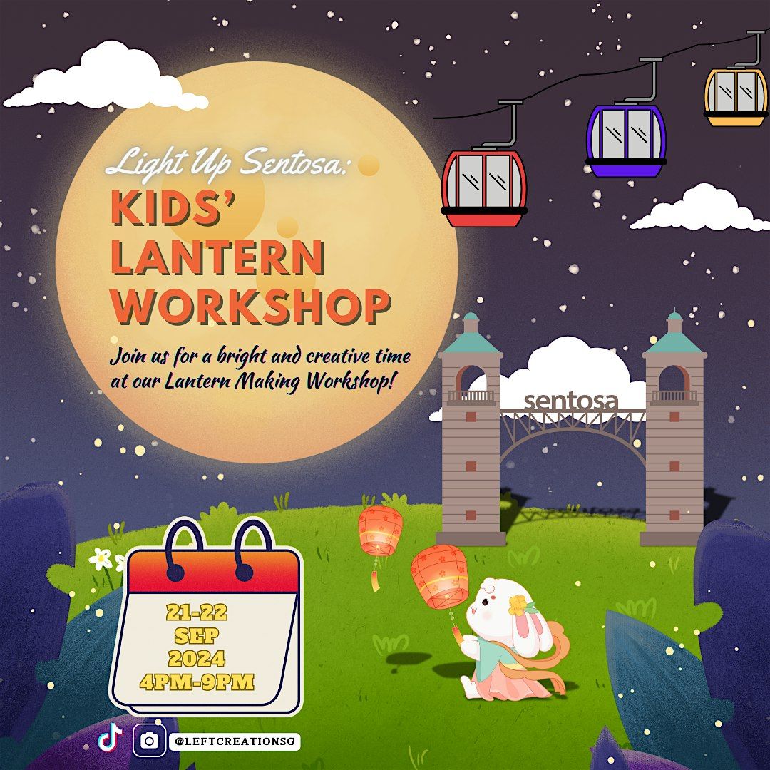 Light Up Sentosa: Kids’ Lantern Workshop, 098233, Queenstown, 21 ...