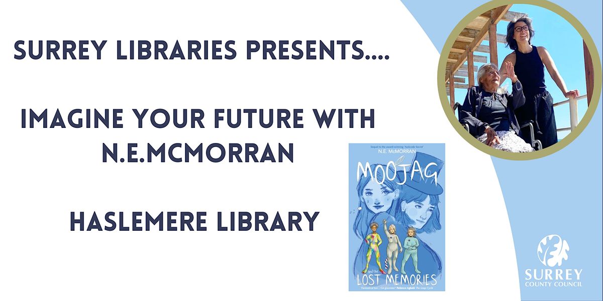 "Imagine your Future" with N.E. McMorran at Haslemere Library ...
