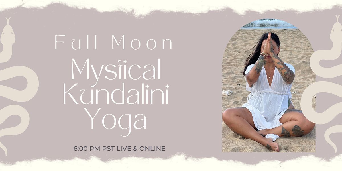 Virtual Full Moon Mystical Kundalini Yoga, January 4 2023 | Online ...