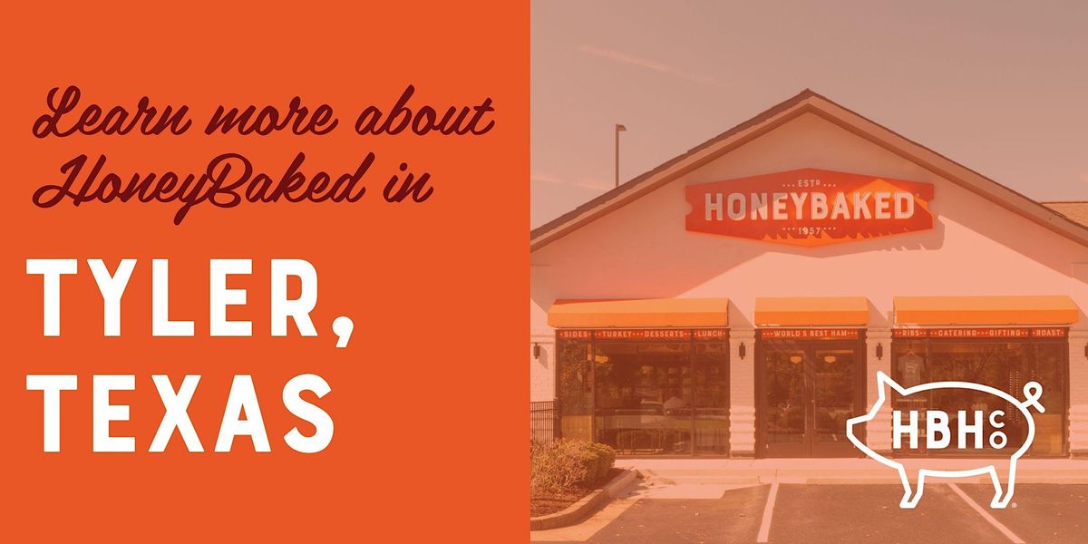 Honey Baked Ham Franchise Discovery Day, 315 N Broadway Ave, Tyler, 2 ...