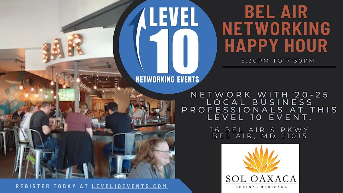 Bel Air Networking Happy Hour, Sol Oaxaca Cocina Mexicana, Bel Air, 13 ...