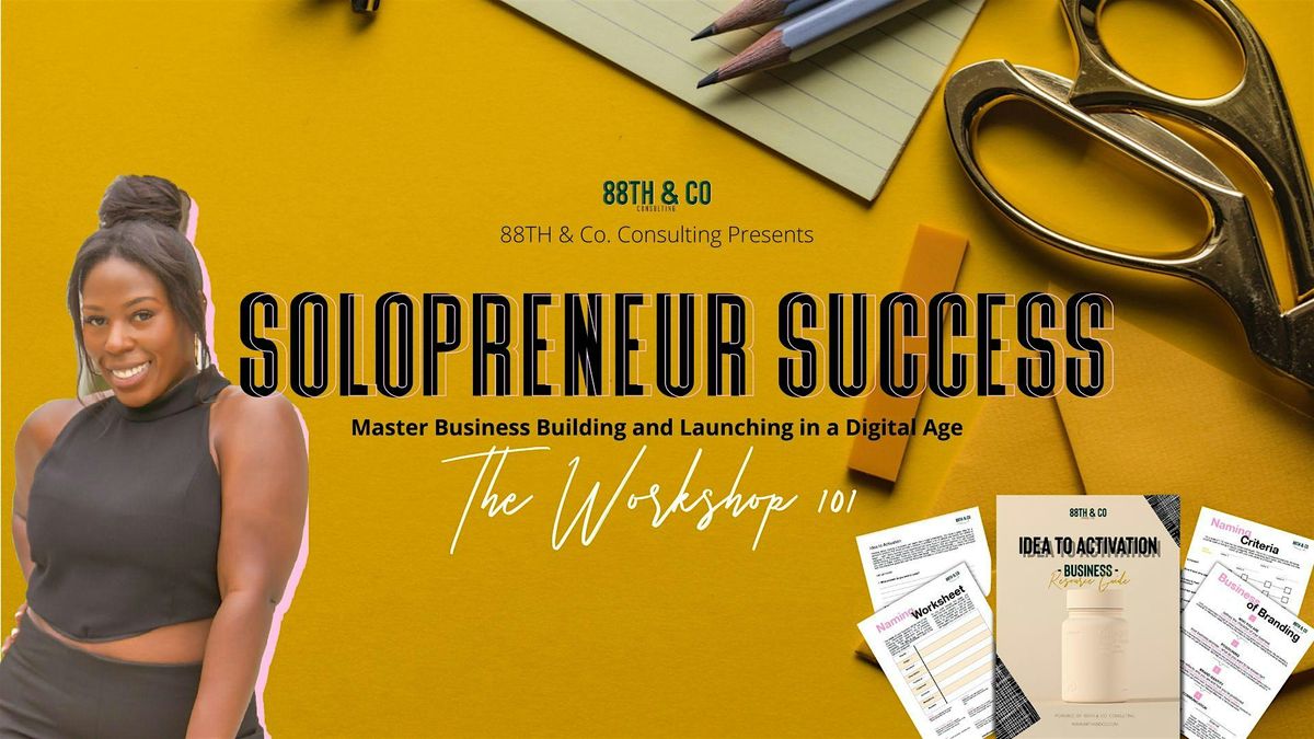 Solopreneur Success: Master Business Building & Launching in a Digital Age, May 11 2024 | Online ...