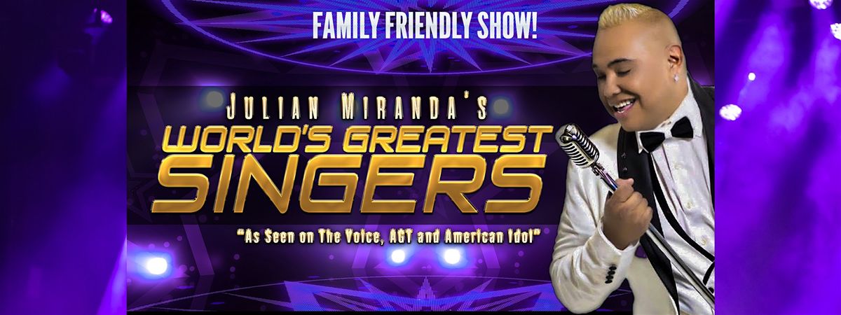 Julian Mirandas Worlds Greatest Singers, OYO Hotel & Casino, East ...